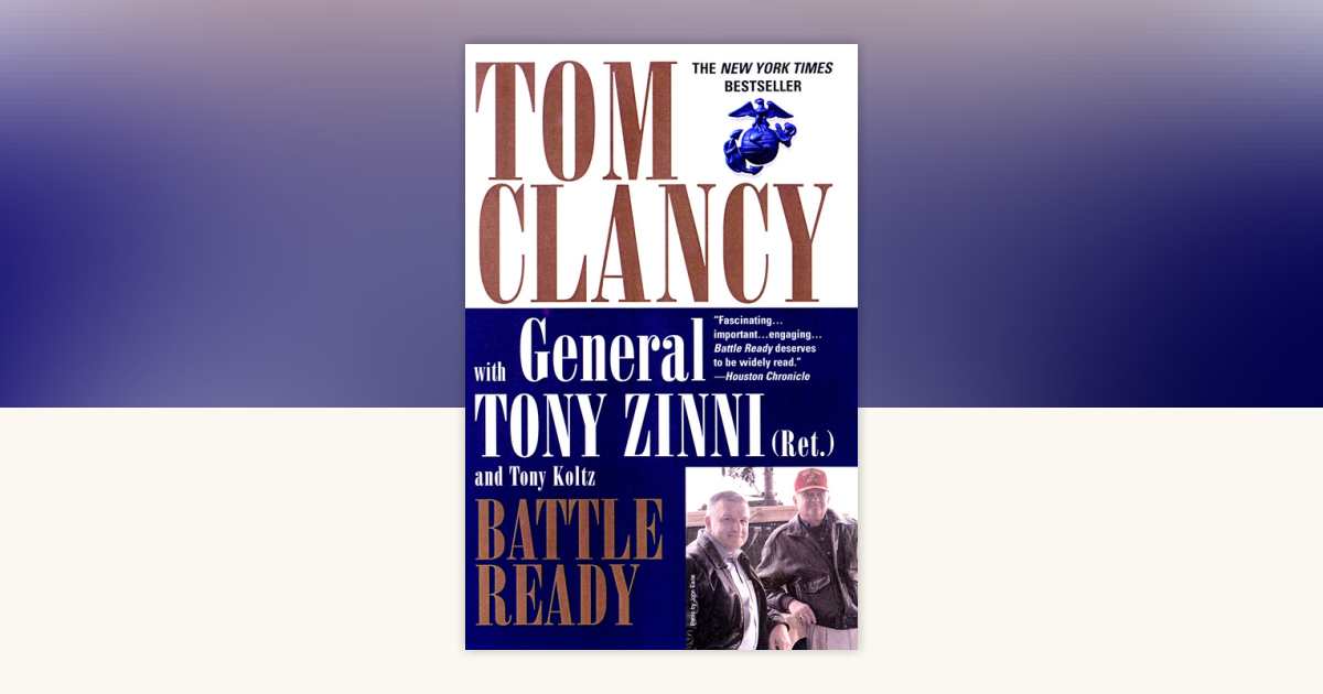 Battle Ready by Tom Clancy, Tony Zinni, Tony Koltz: 9780425198926 ...
