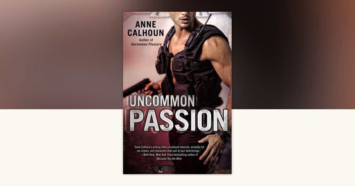 Uncommon Passion by Anne Calhoun: 9780425262900 | PenguinRandomHouse ...