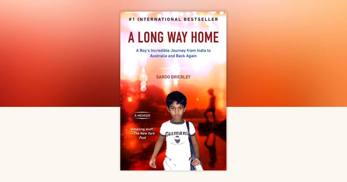 A Long Way Home by Saroo Brierley: 9780425276198 | PenguinRandomHouse ...