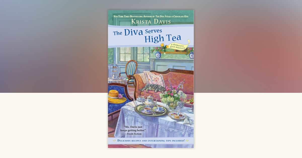 The Diva Serves High Tea by Krista Davis: 9780425282656 ...