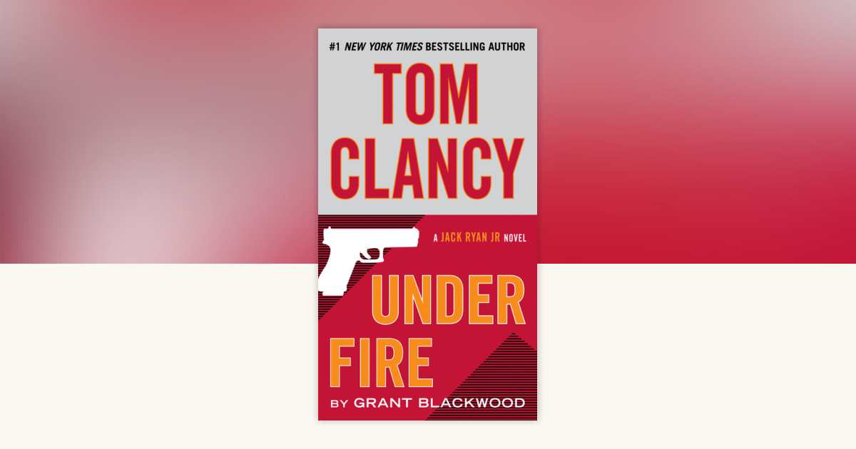 Tom Clancy Under Fire by Grant Blackwood - Teacher's Guide ...