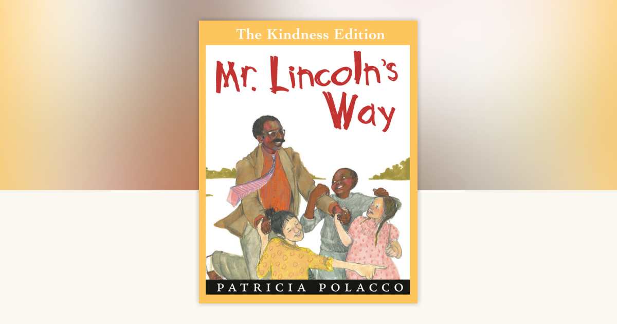 Mr. Lincoln's Way by Patricia Polacco: 9780425288313 ...