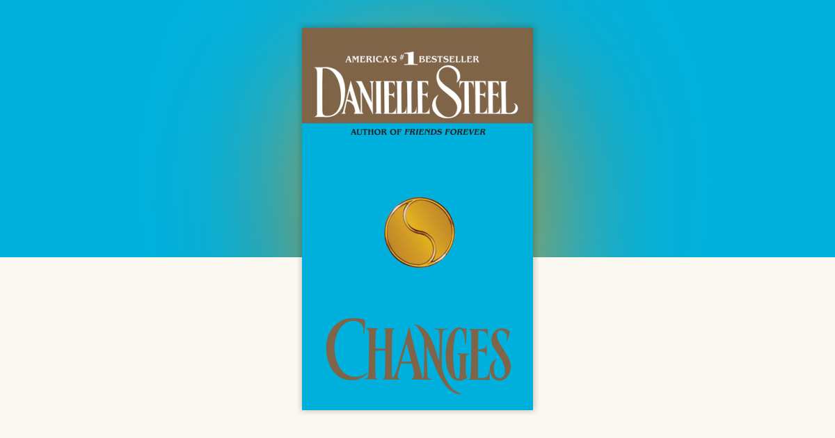 Changes by Danielle Steel: 9780440111818 | PenguinRandomHouse.com: Books