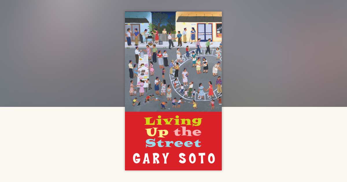 Living Up The Street by Gary Soto: 9780440211709 | PenguinRandomHouse ...