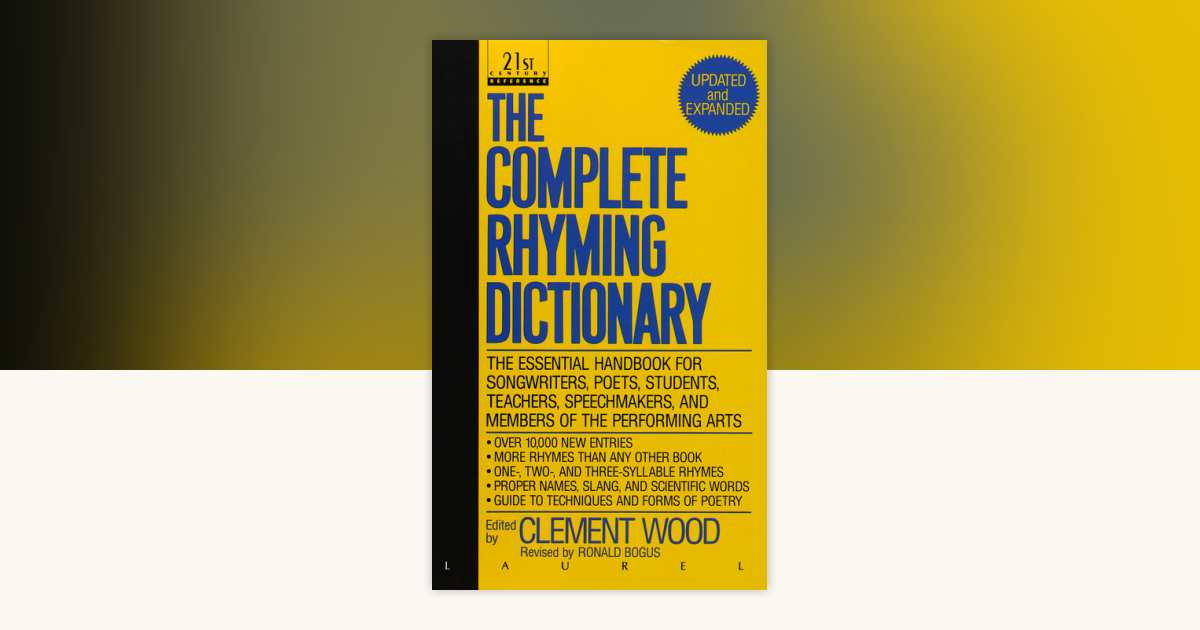 The Complete Rhyming Dictionary by Clement Wood: 9780440212058 ...