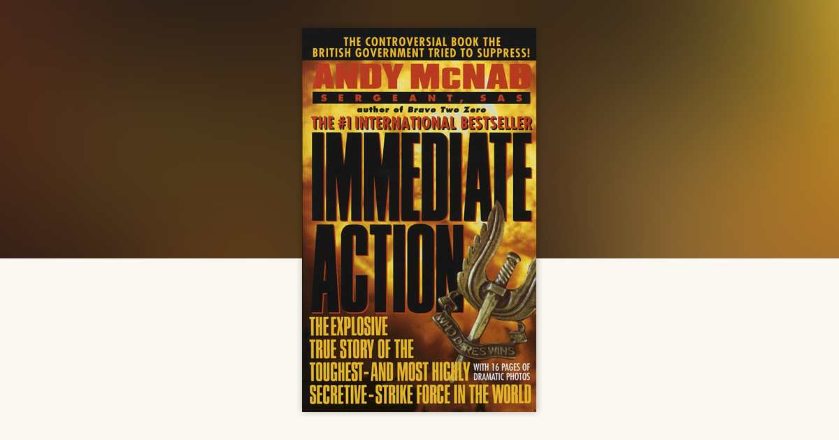 Immediate Action by Andy McNab: 9780440222453 | PenguinRandomHouse.com ...