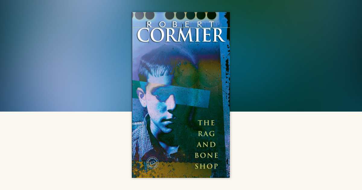 The Rag and Bone Shop by Robert Cormier: 9780440229711 ...