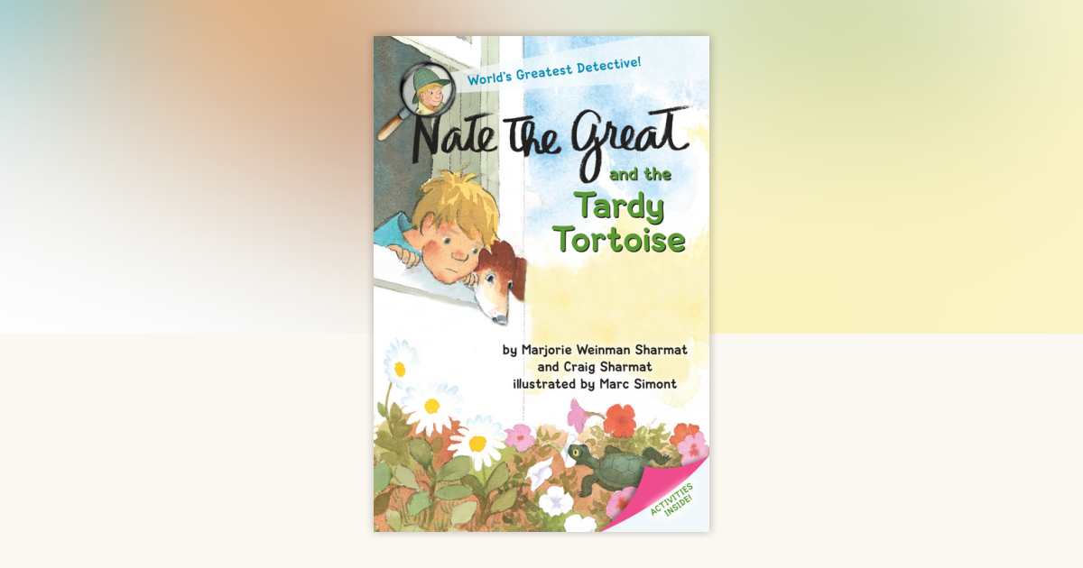 Nate the Great and the Tardy Tortoise by Marjorie Weinman Sharmat ...