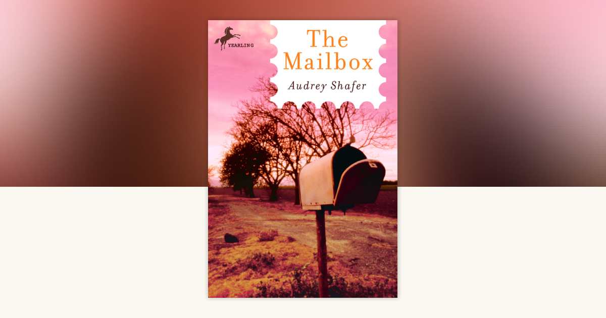 The Mailbox by Audrey Shafer: 9780440421344 | PenguinRandomHouse.com: Books