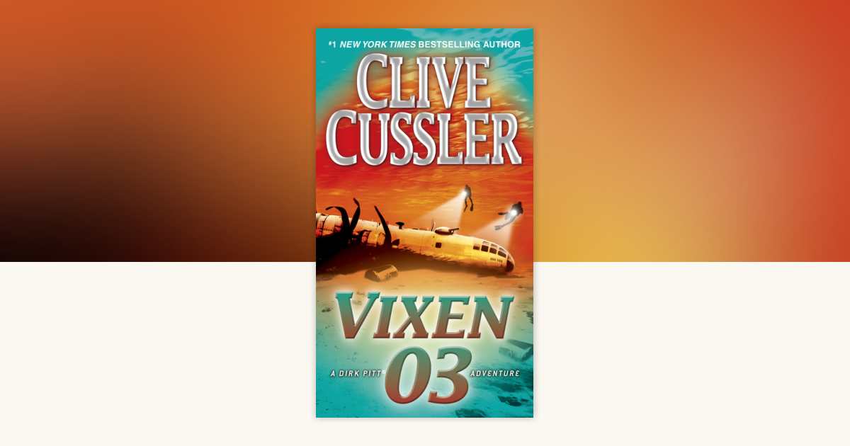 Vixen 03 by Clive Cussler: 9780440423140 | PenguinRandomHouse.com: Books