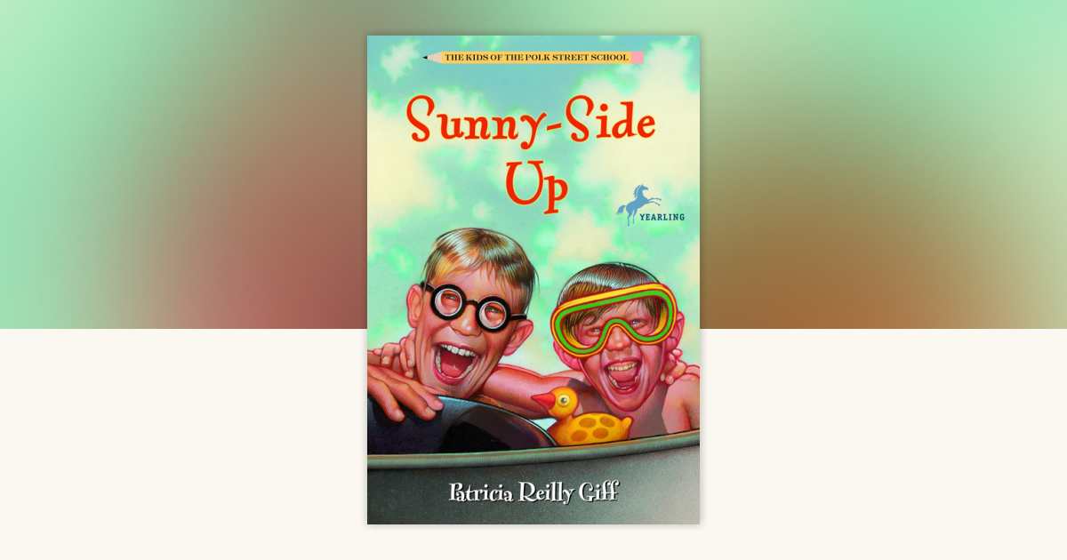 Sunnyside Up by Patricia Reilly Giff: 9780440484066 ...