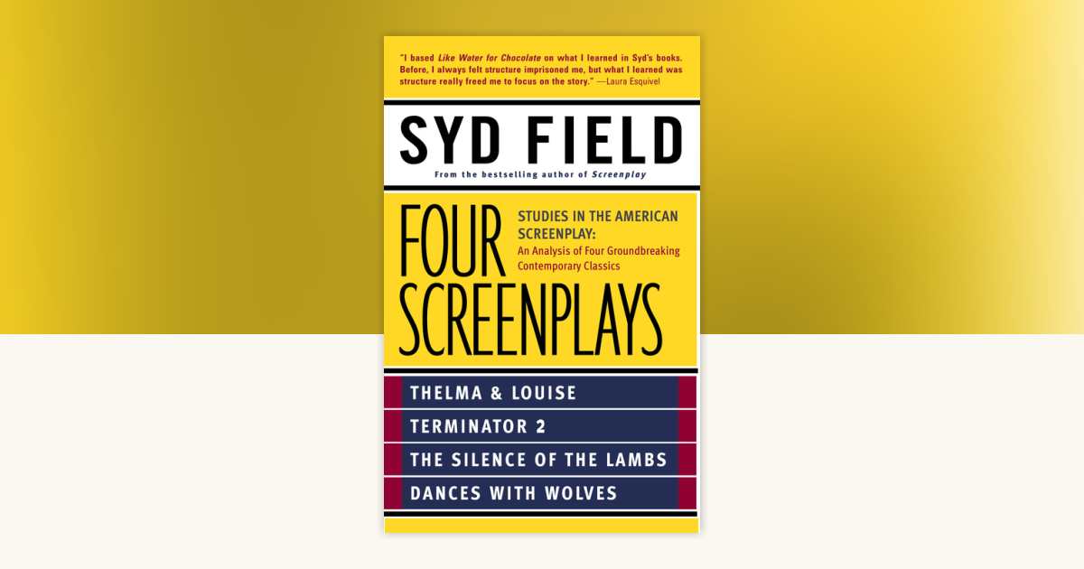 Four Screenplays by Syd Field: 9780440504900 | PenguinRandomHouse.com ...