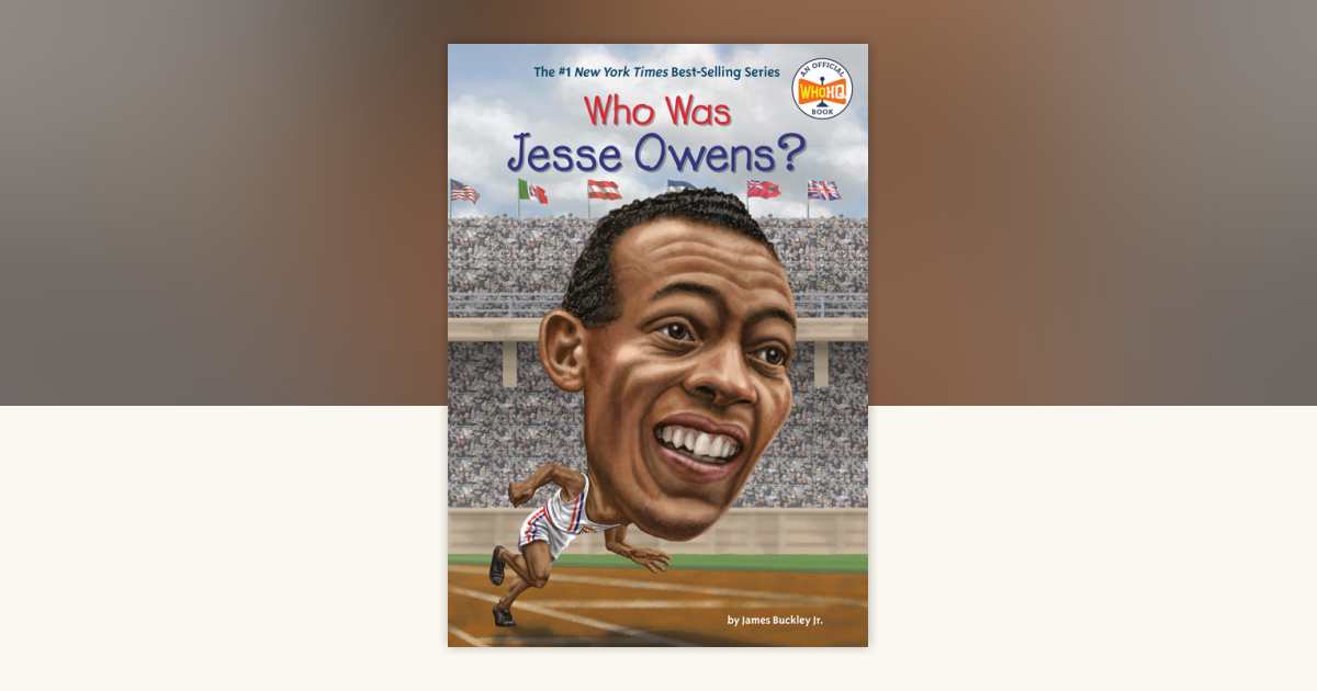 Who Was Jesse Owens? by James Buckley, Jr., Who HQ: 9780448483078 ...