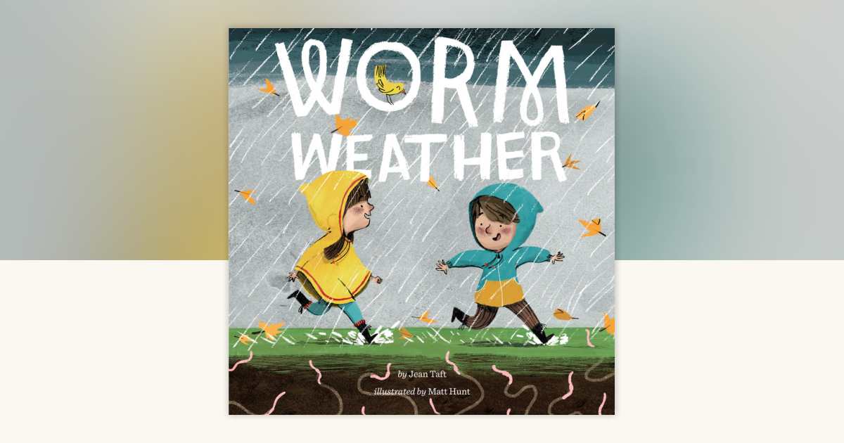 Worm Weather by Jean Taft: 9780448487403 | PenguinRandomHouse.com: Books