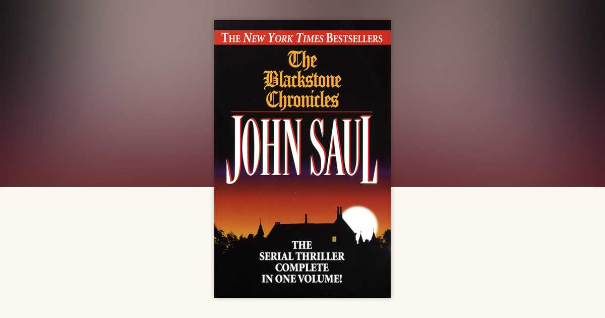The Blackstone Chronicles by John Saul: 9780449001929 ...
