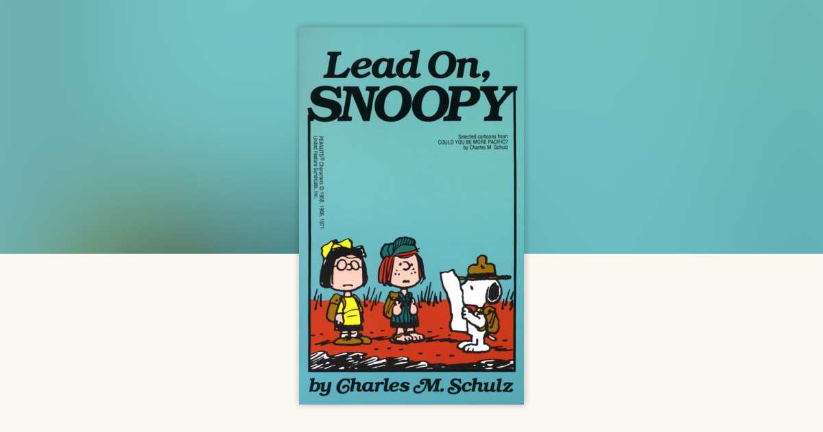 Lead On, Snoopy by Charles M. Schulz: 9780449220238 ...