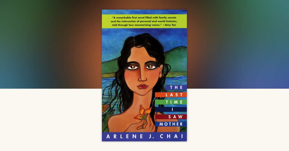 The Last Time I Saw Mother by Arlene J. Chai: 9780449912348 ...