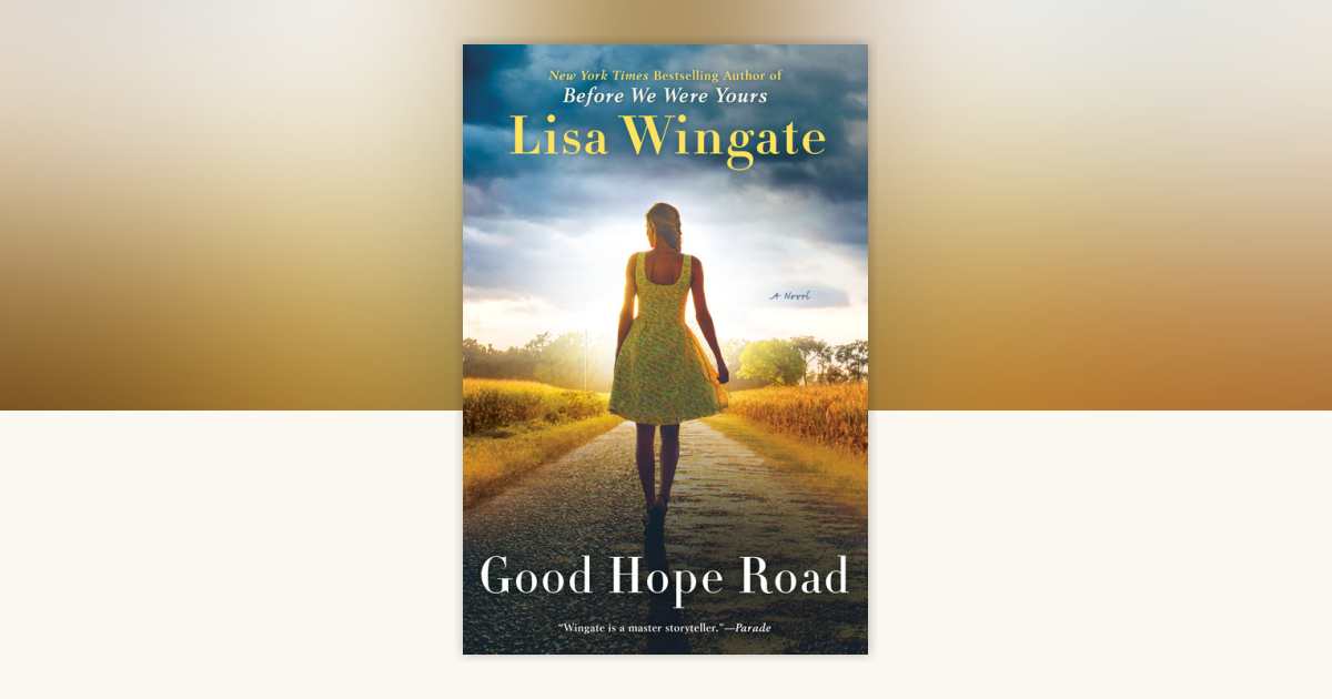 Good Hope Road by Lisa Wingate: 9780451208613 | PenguinRandomHouse.com ...