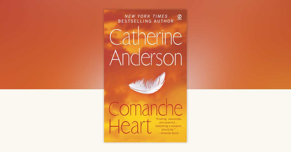 Comanche Heart by Catherine Anderson: 9780451226730 ...