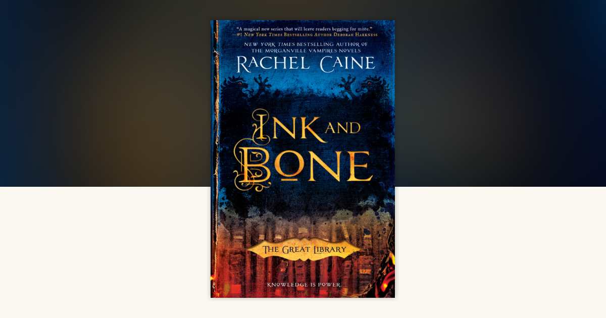 Ink and Bone by Rachel Caine: 9780451473134 | PenguinRandomHouse.com: Books