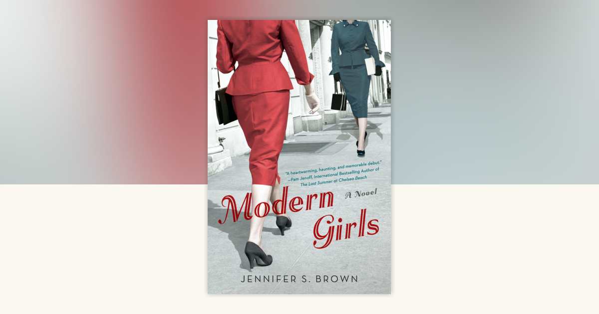 Modern Girls by Jennifer S. Brown: 9780451477125 | PenguinRandomHouse ...