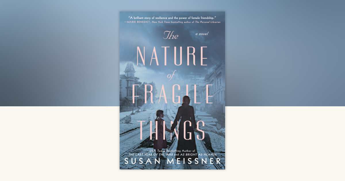 The Nature of Fragile Things by Susan Meissner: 9780451492197 ...