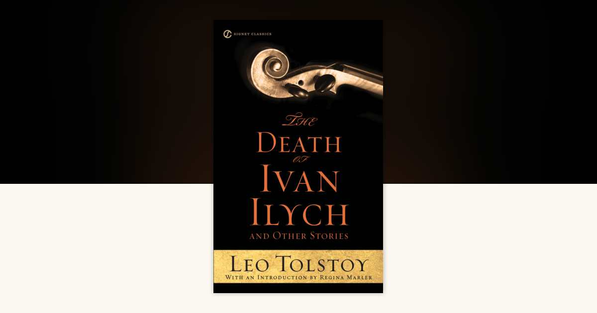 The Death of Ivan Ilych and Other Stories by Leo Tolstoy: 9780451532176 ...