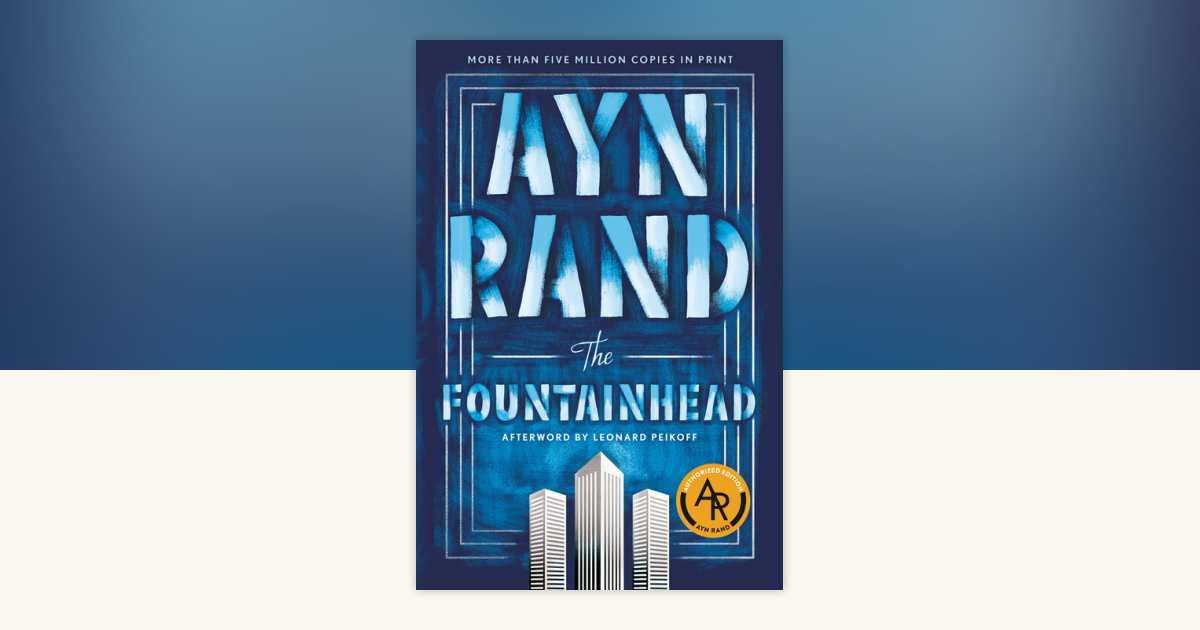 The Fountainhead by Ayn Rand: 9780452273337 | PenguinRandomHouse.com: Books