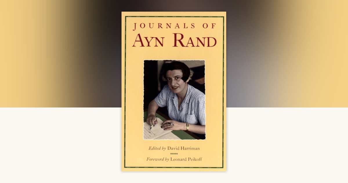 The Journals of Ayn Rand by Ayn Rand, Leonard Peikoff: 9780452278875 ...