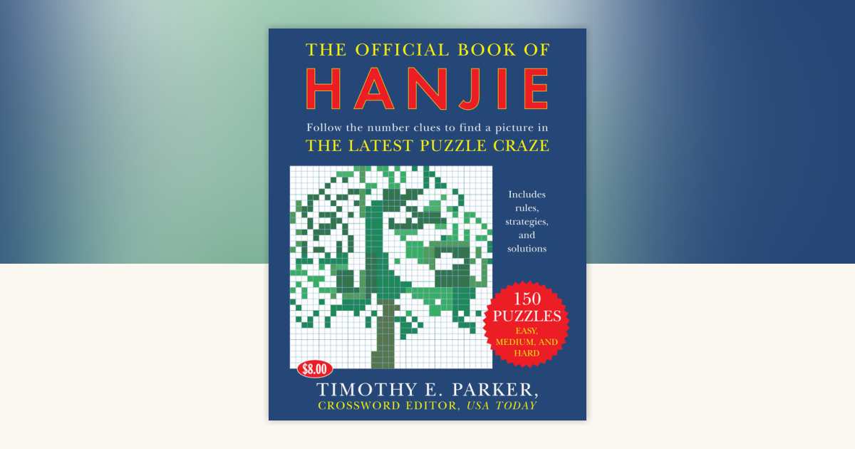 The Official Book of Hanjie by Timothy E. Parker: 9780452287921 ...