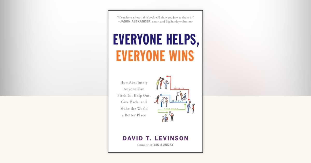 Everyone Helps, Everyone Wins by David T. Levinson: 9780452297388 ...