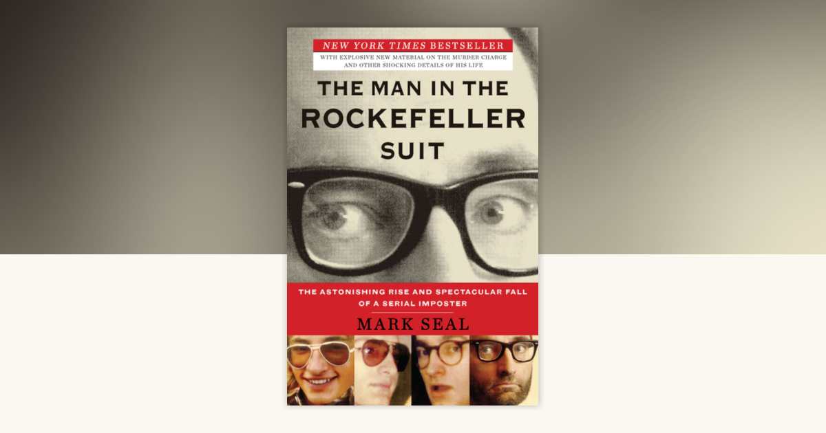 The Man in the Rockefeller Suit by Mark Seal: 9780452298033 ...