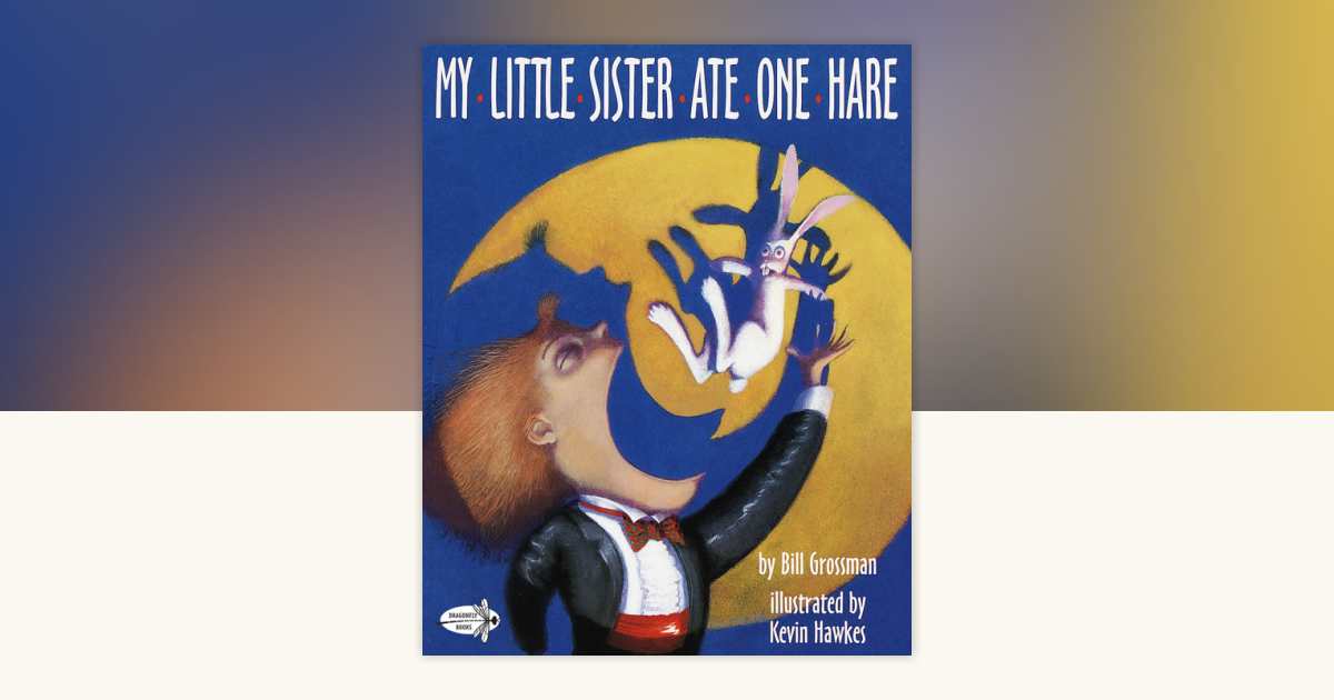 My Little Sister Ate One Hare by Bill Grossman: 9780517885765 ...