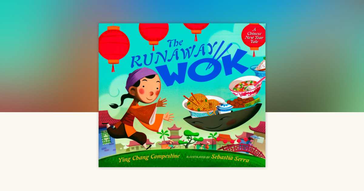 The Runaway Wok by Ying Chang Compestine: 9780525420682 ...