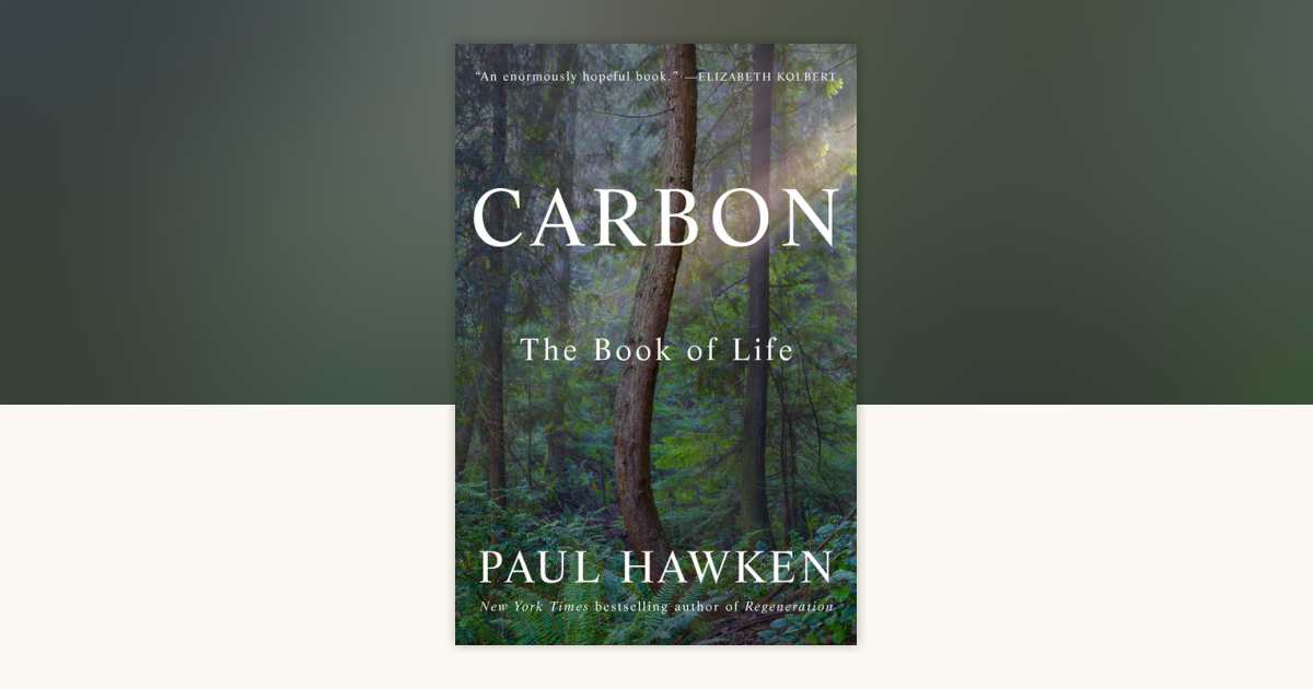 Carbon by Paul Hawken: 9780525427445 | PenguinRandomHouse.com: Books