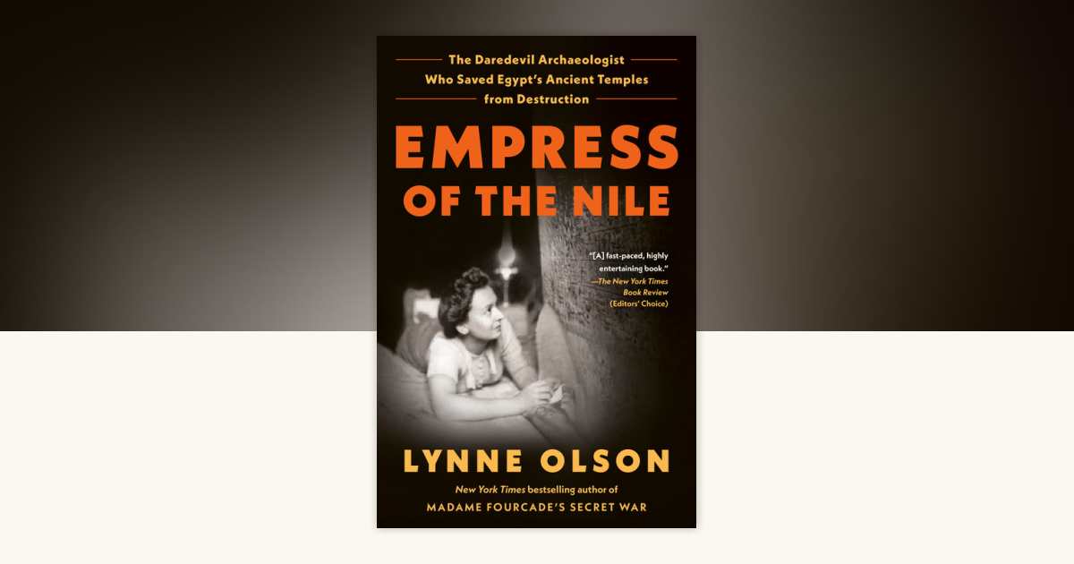 Empress of the Nile by Lynne Olson: 9780525509486 | PenguinRandomHouse.com: Books
