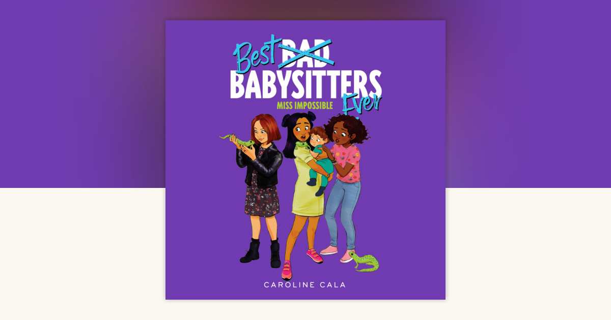 Miss Impossible (Best Babysitters Ever) by Caroline Cala: 9780525524526 ...