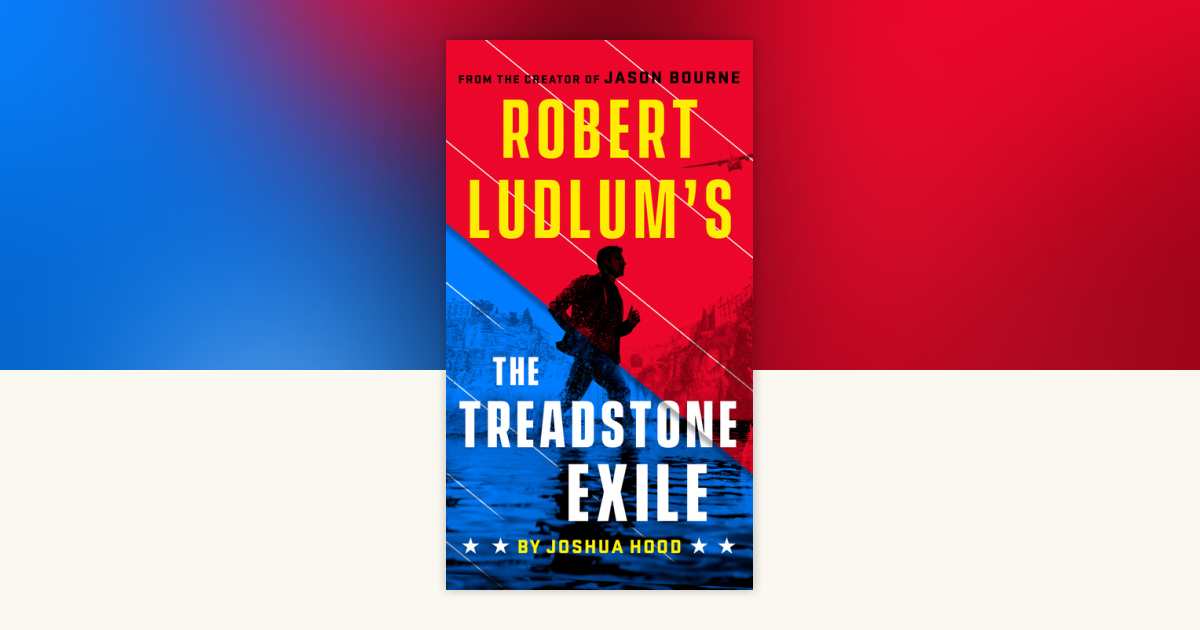 Robert Ludlum's The Treadstone Exile by Joshua Hood: 9780525542643 ...