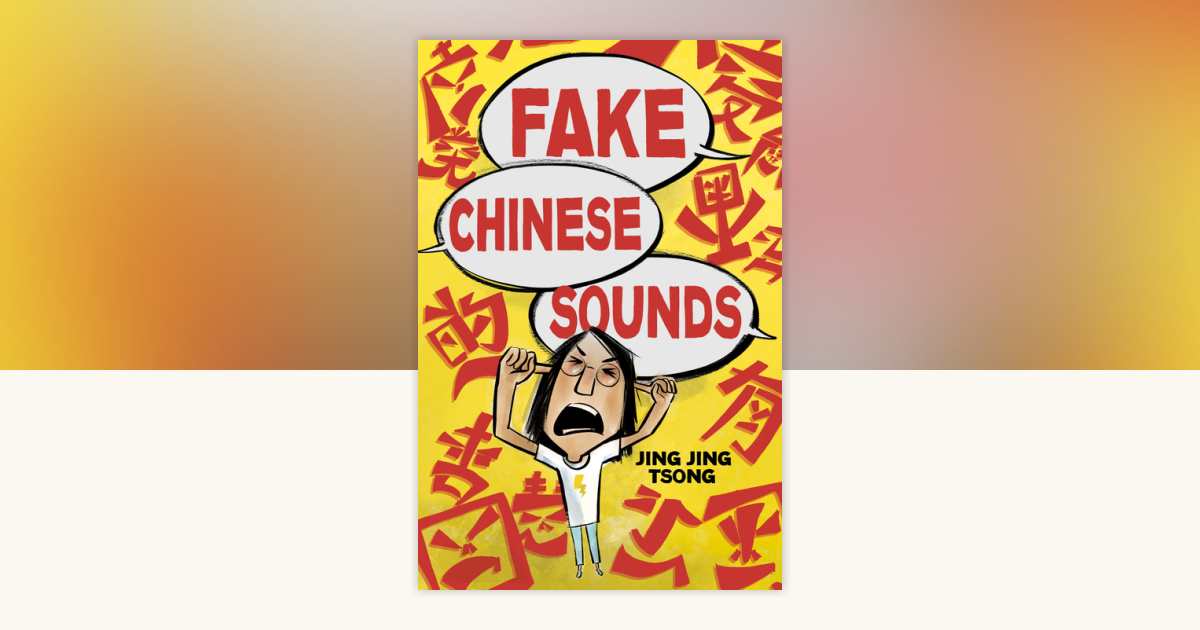 Fake Chinese Sounds by Jing Jing Tsong: 9780525553427 ...