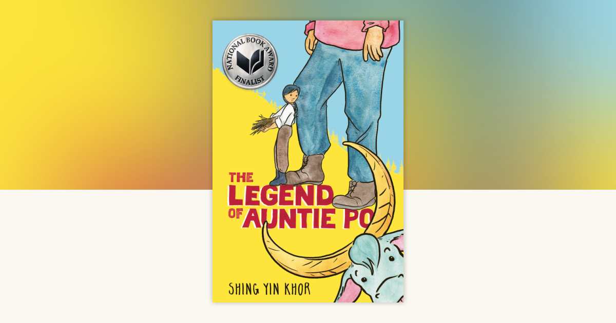 The Legend of Auntie Po by Shing Yin Khor: 9780525554882 ...