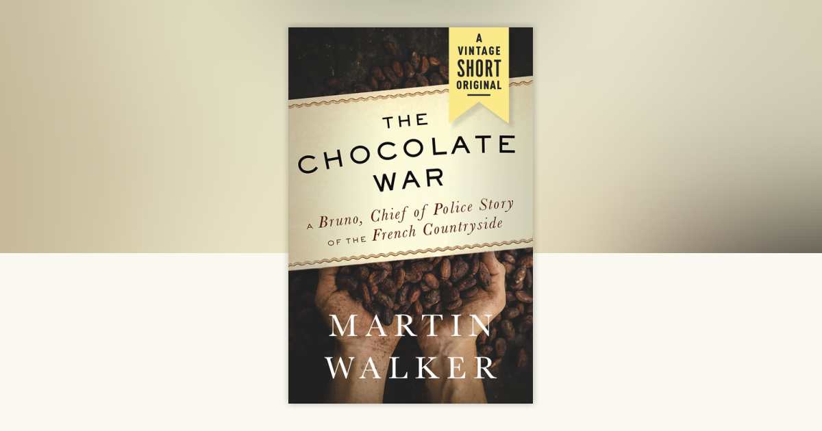 The Chocolate War by Martin Walker: 9780525564539 | PenguinRandomHouse ...