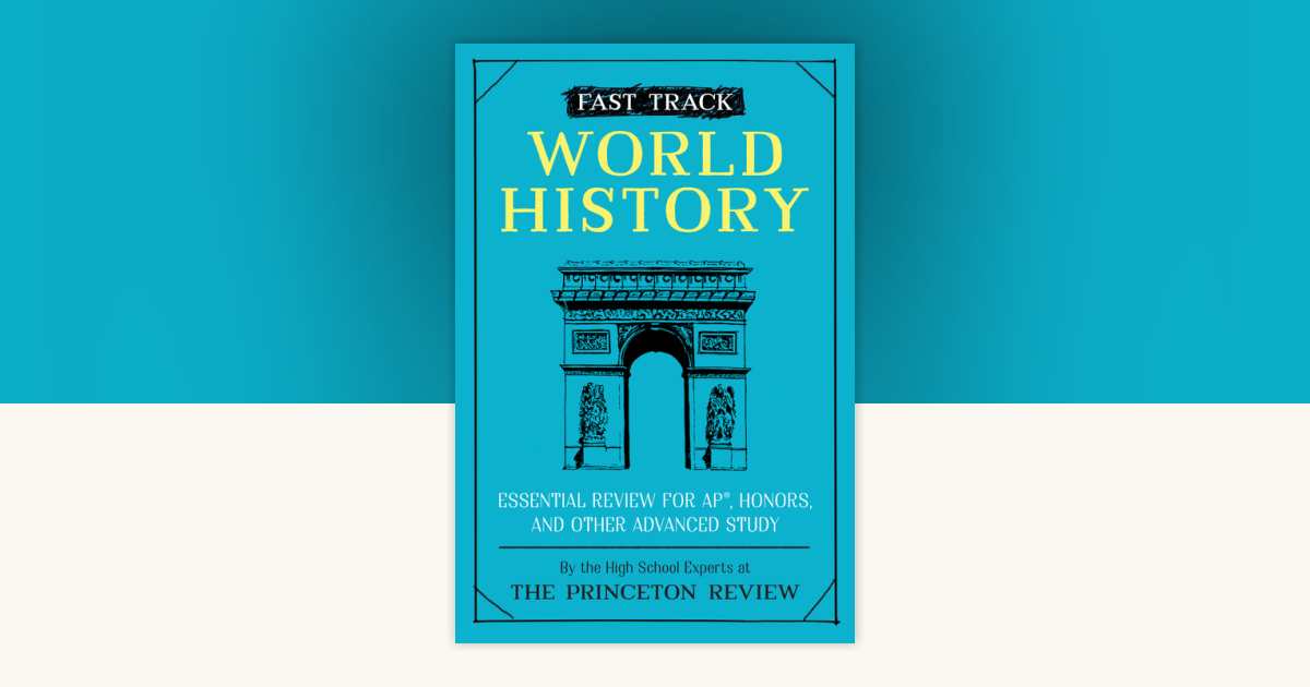 Fast Track: World History by The Princeton Review: 9780525570233 ...