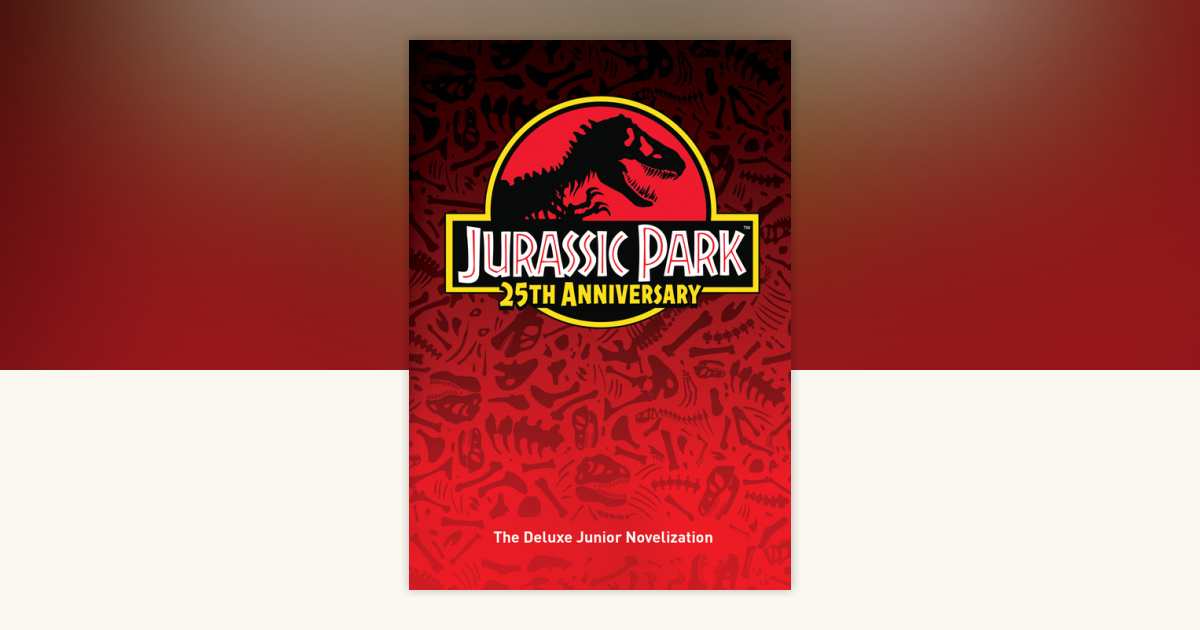 Jurassic Park: The Deluxe Novelization (Jurassic Park): 9780525580713 ...