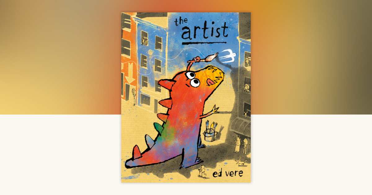 The Artist by Ed Vere: 9780525580874 | PenguinRandomHouse.com: Books