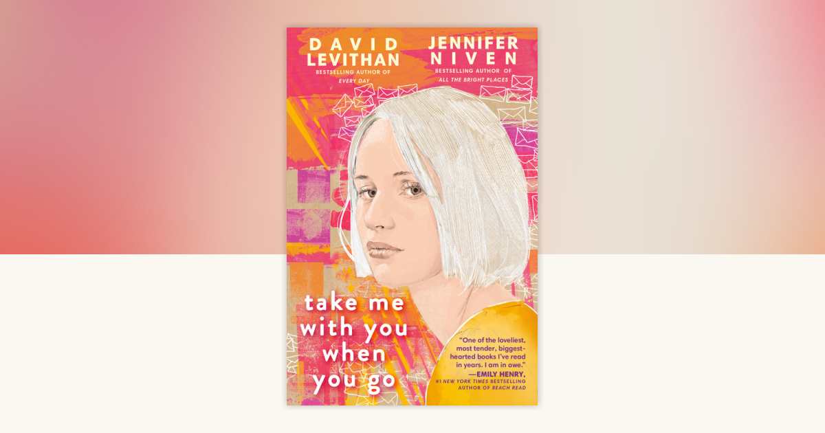 Take Me With You When You Go by David Levithan, Jennifer Niven ...