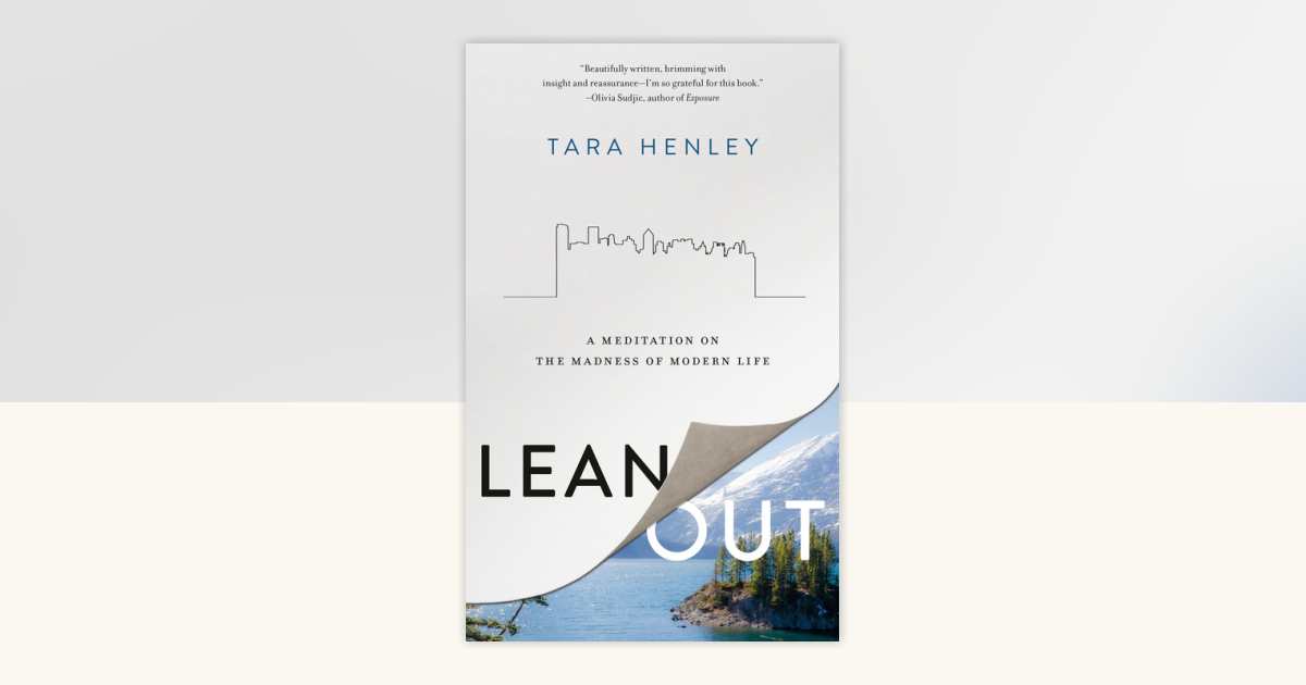 Lean Out by Tara Henley: 9780525610915 | PenguinRandomHouse.com: Books