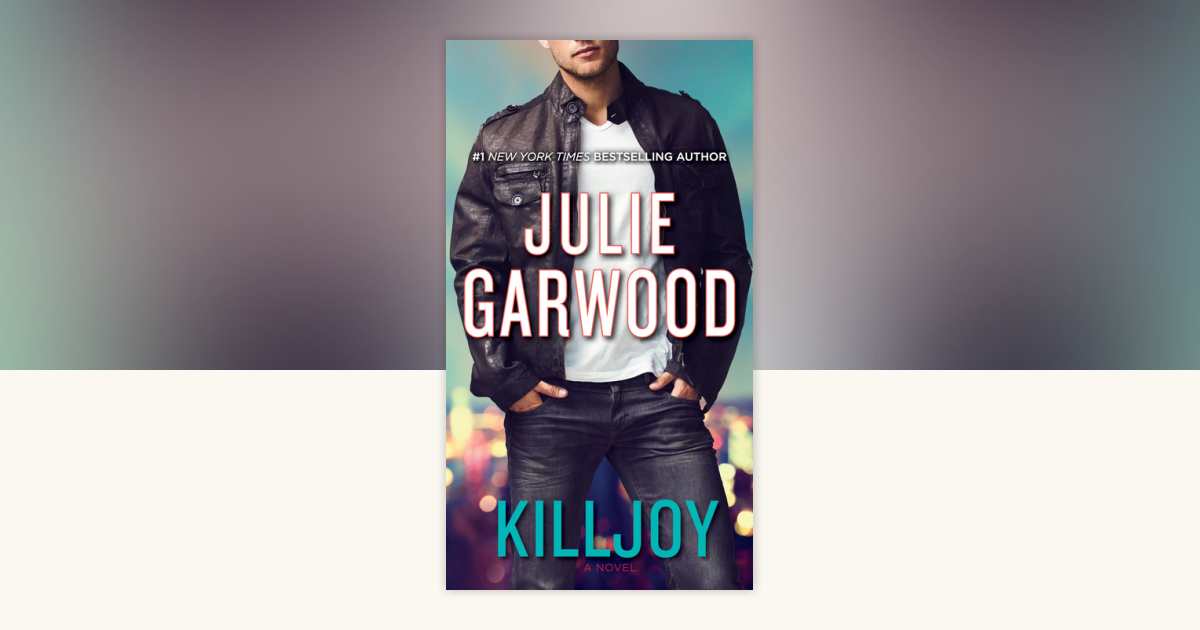 Killjoy by Julie Garwood: 9780525618843 | PenguinRandomHouse.com: Books