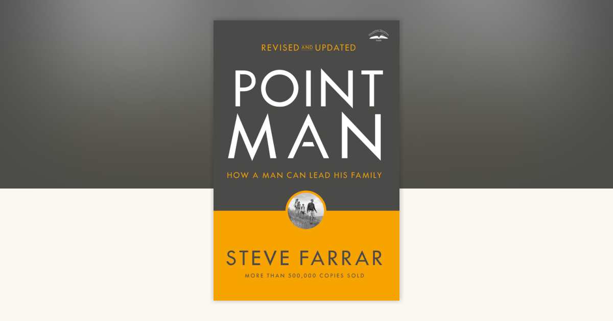 Point Man, Revised and Updated by Steve Farrar: 9780525653523 ...