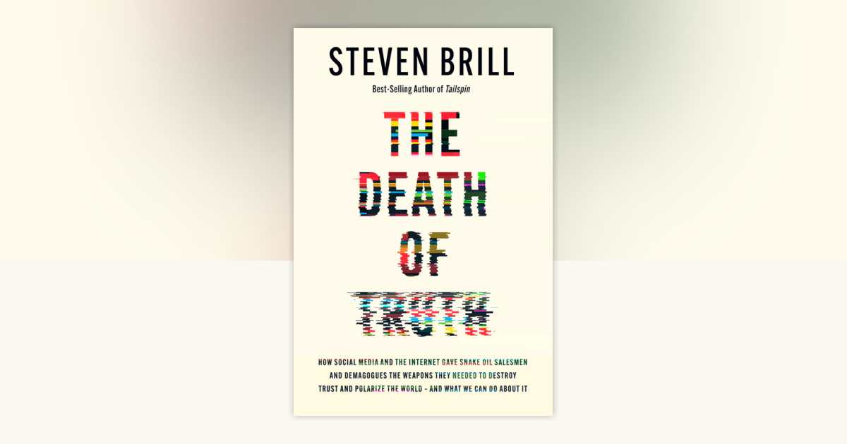 The Death of Truth by Steven Brill: 9780525658313 | PenguinRandomHouse ...