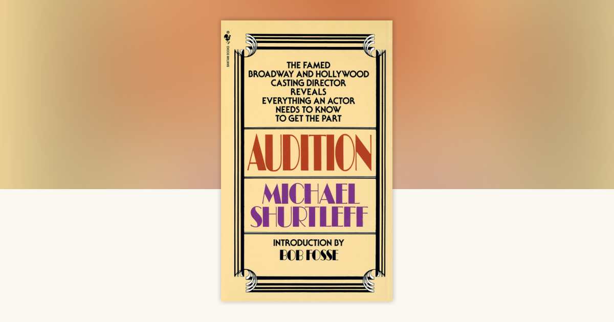 Audition by Michael Shurtleff: 9780553272956 | PenguinRandomHouse.com ...
